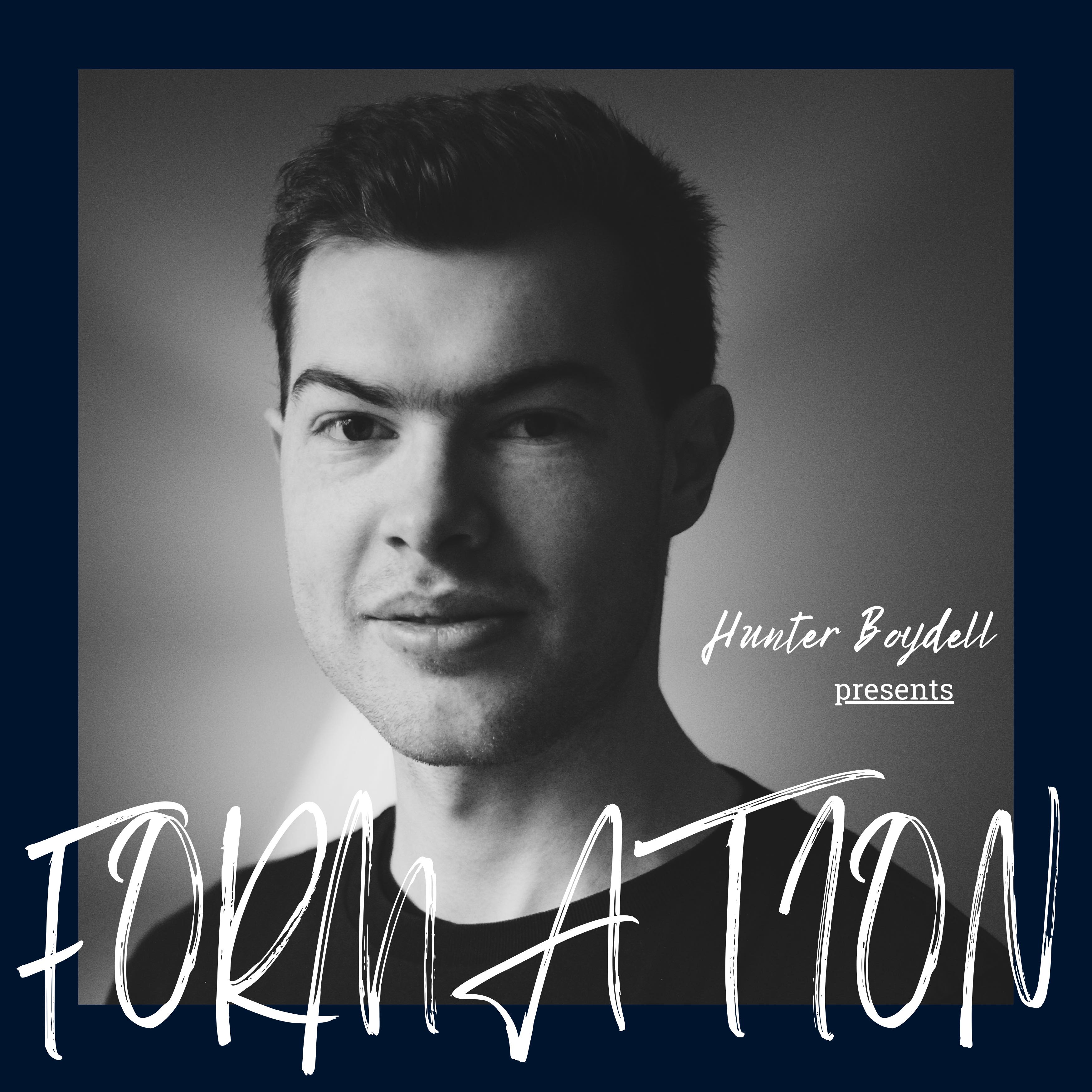 FORMATION – Hunter Boydell
